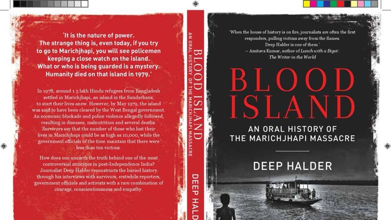 Blood Island: An Oral History of the Marichjhapi Massacre narrates the ...