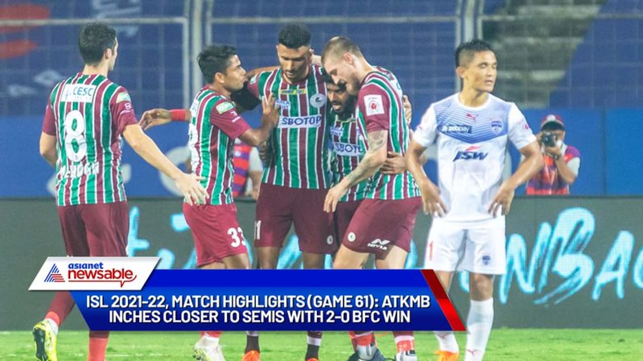 ISL 2021-22, Match Highlights (Game 61): ATKMB inches closer to semis ...