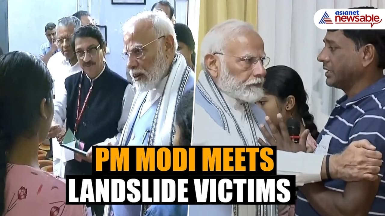 PM Modi comforts Wayanad disaster victims living in relief camps [WATCH ...