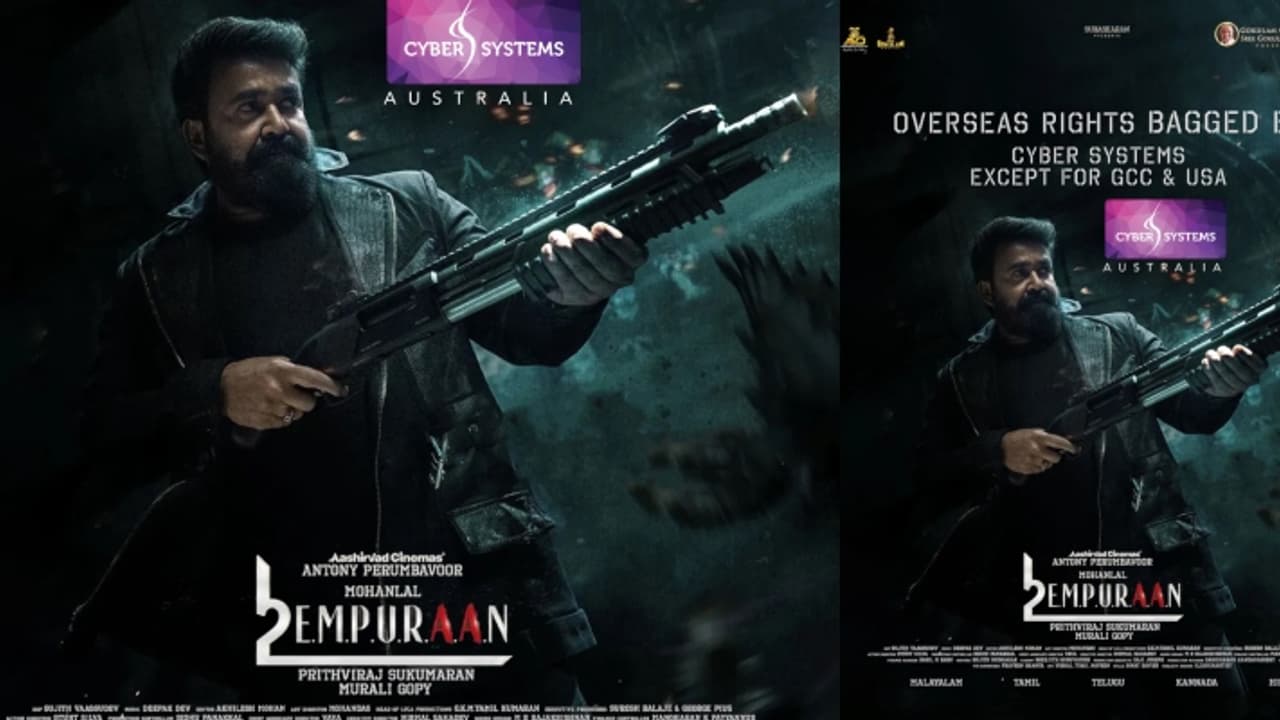 Overseas rights Empuran : എമ്പുരാൻ: ഗള്‍ഫും യുഎസും ഒഴികെയുള്ള വേൾഡ് ...