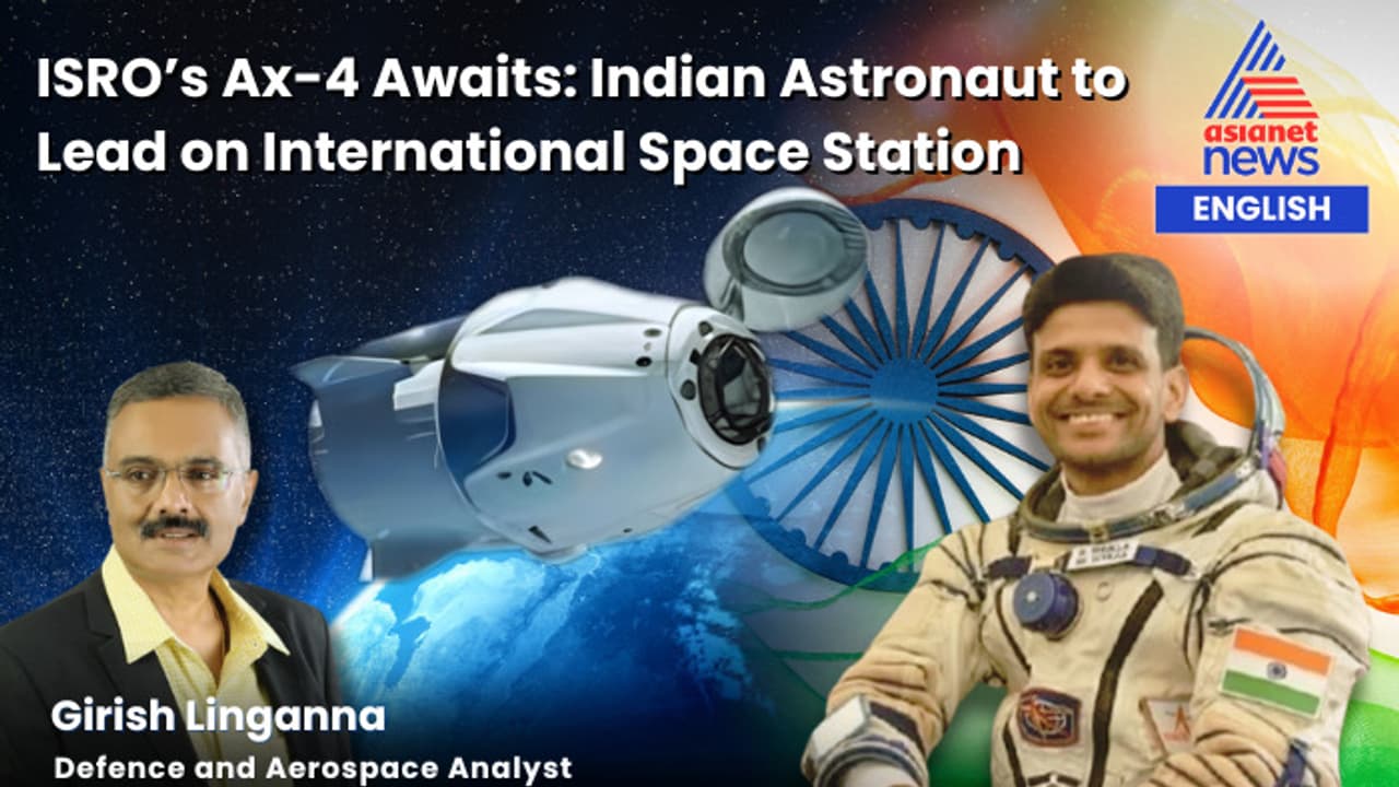 ISRO’s Ax-4 Awaits: Indian astronaut to lead on International Space ...