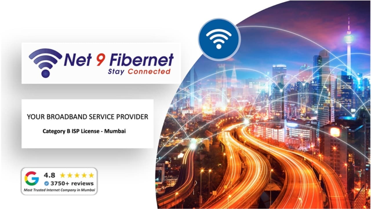 With a 4.8-Star Google Rating, Net 9 Fibernet Is One Of Mumbai’s Top ...