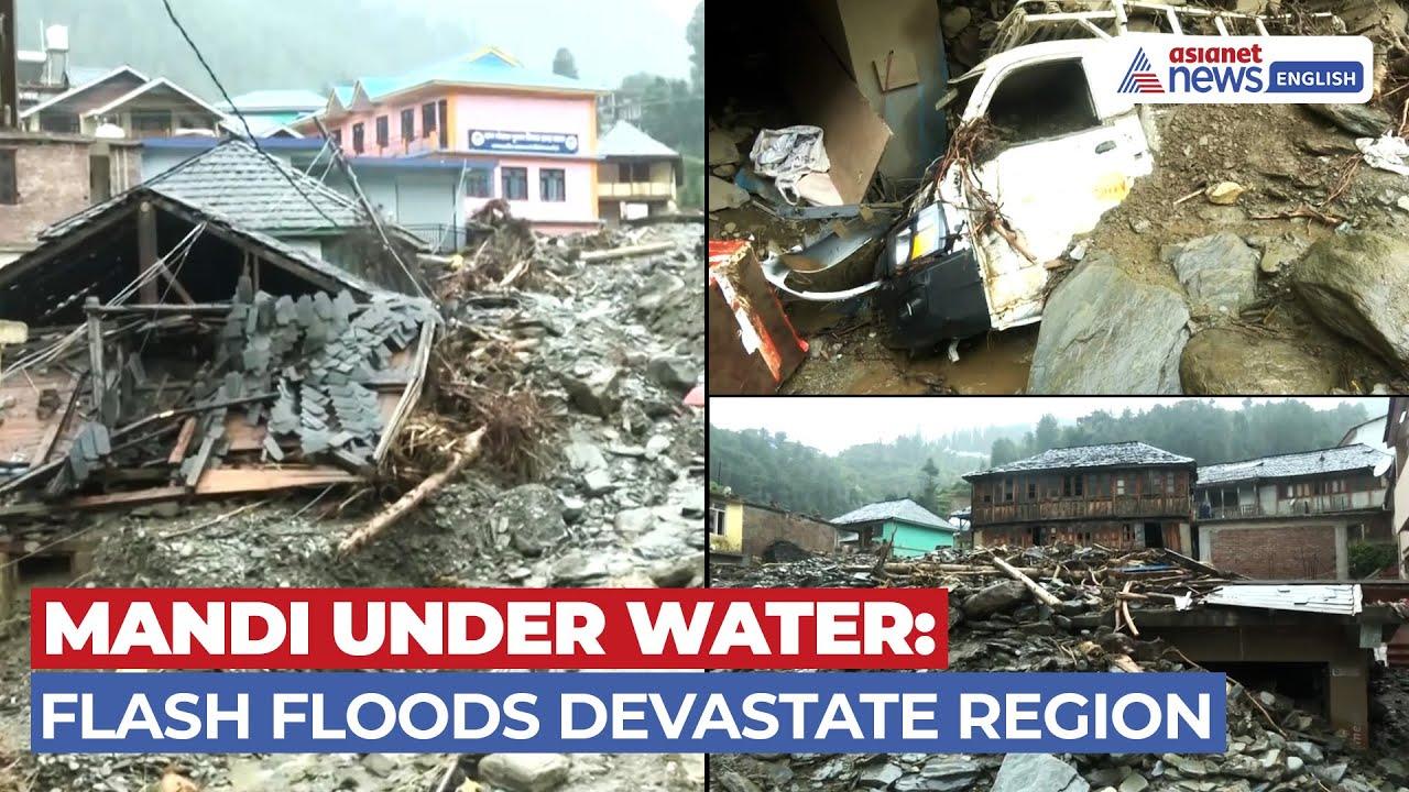 Monsoon Havoc in Himachal Pradesh | Flash Floods Devastate Mandi | Asianet Newsable