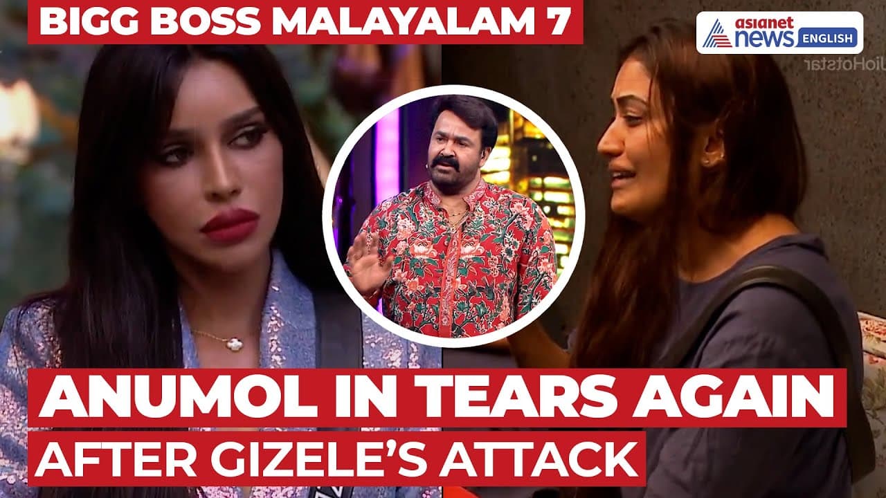 Bigg Boss Malayalam 7: Anumol Breaks Down AGAIN After Gizele’s ...