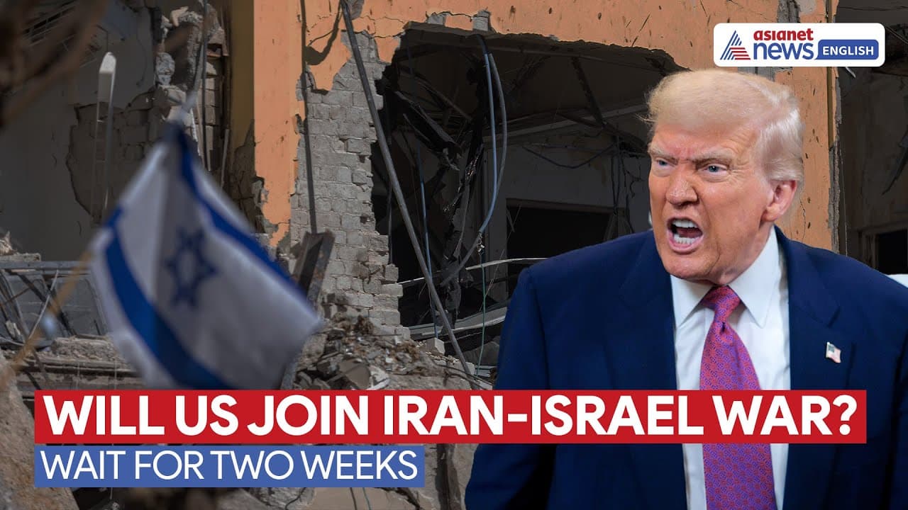 Trump’s Two-Week Countdown: Will US Join Israel-Iran War? | Asianet ...