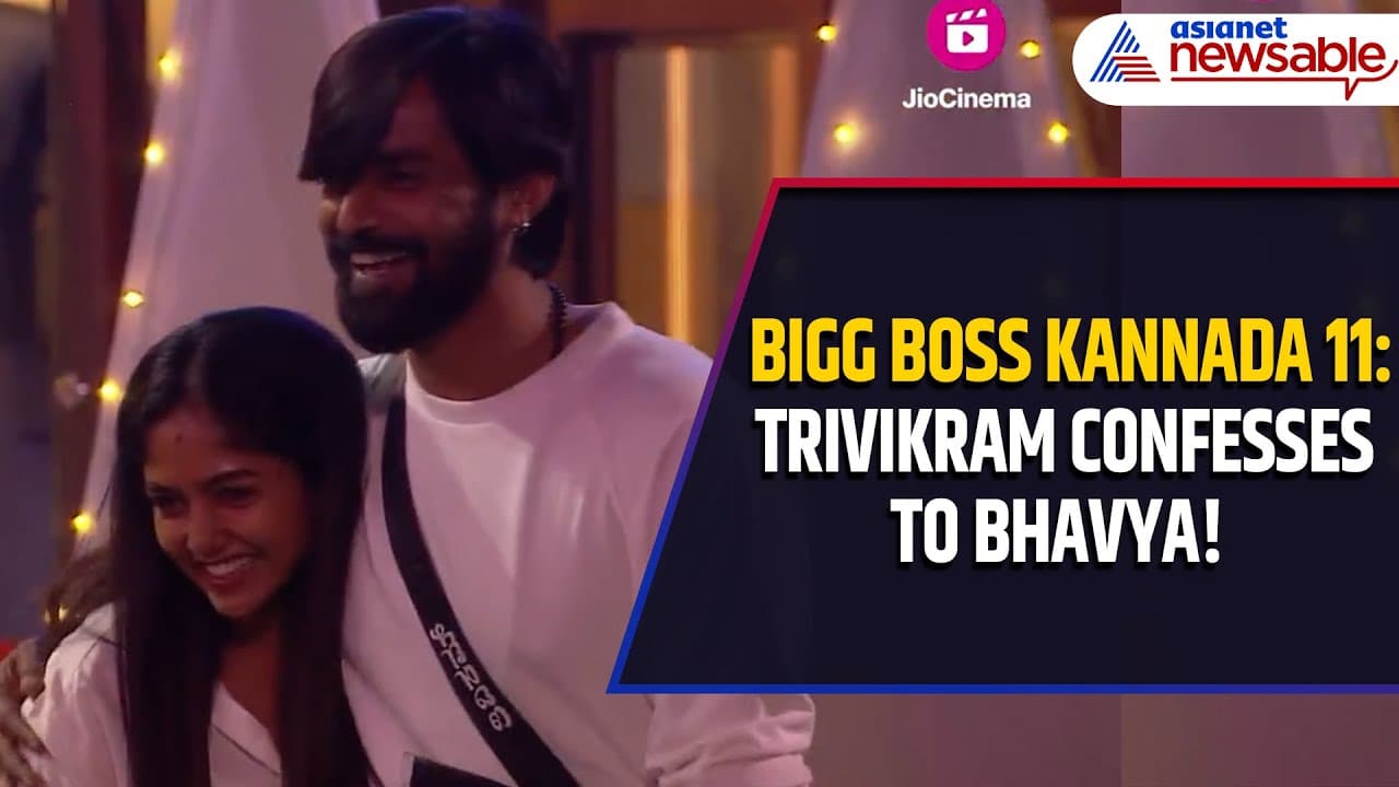 Bigg Boss Kannada 11: Trivikram Confesses Love to Bhavya Gowda | WATCH ...