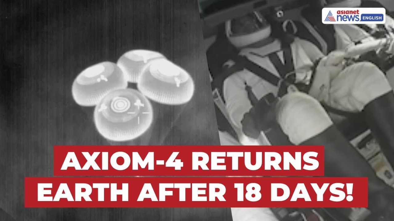 Axiom-4 Returns Safely to Earth after 18 Days! | Asianet Newsable
